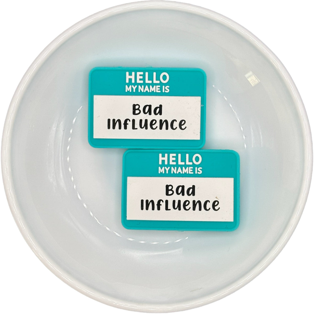 BAD INFLUENCE Name Tag Silicone Buddy EXCLUSIVE – Platinum Moose Beads ...